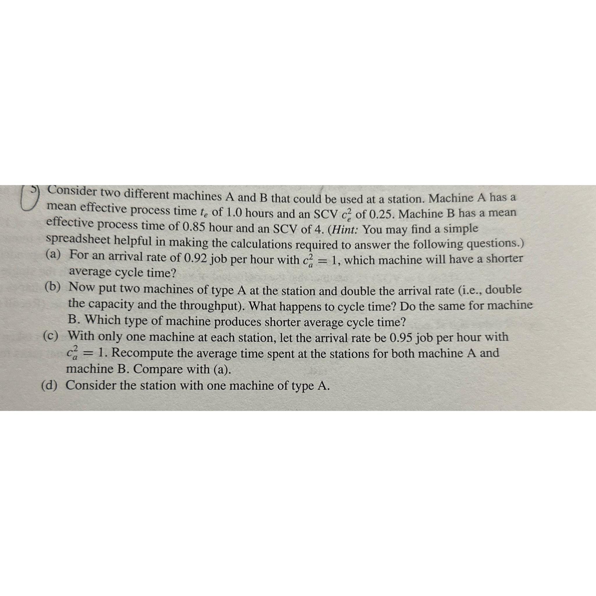 Solved Consider two different machines A and B that could be | Chegg.com