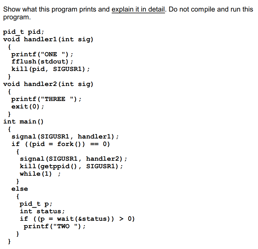 Solved Show what this program prints and explain it in | Chegg.com