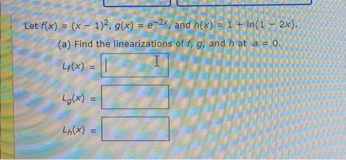 Solved Let f(x)=(x−1)2,g(x)=e−2x, and h(x)=1+ln(1−2x). (a) | Chegg.com