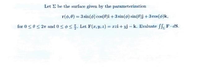 Solved Let I be the surface given by the parameterization | Chegg.com