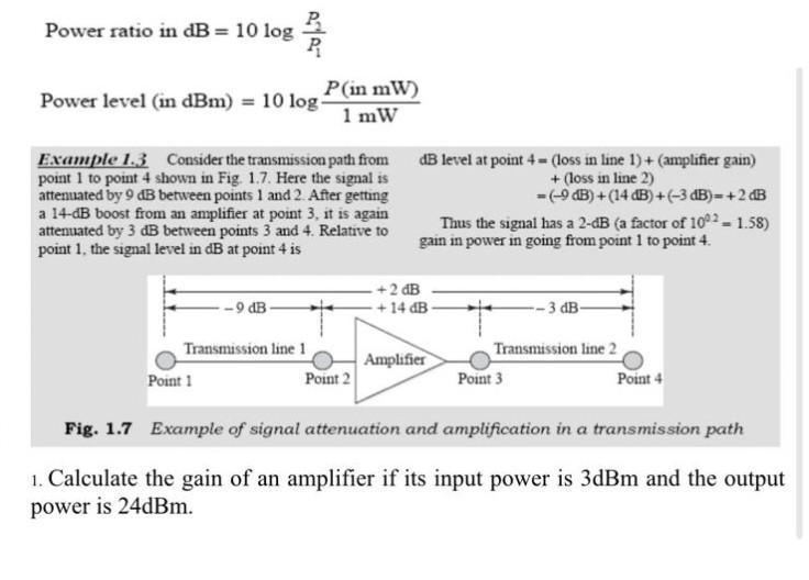 Solved Power ratio in dB=10logP1P2 Power level ( in | Chegg.com