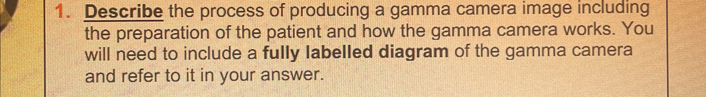 Solved Describe the process of producing a gamma camera | Chegg.com