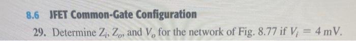 Solved 25. Determine Zi,Zo, and Vo for the network of Fig. | Chegg.com