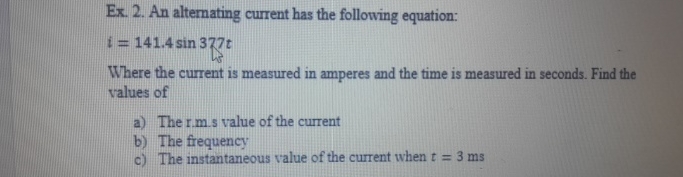 Solved Ex. 2. ﻿An alternating current has the following | Chegg.com