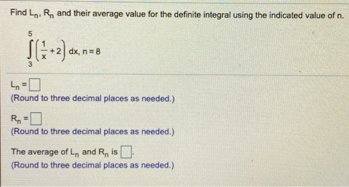 Solved Find Ln, R, and their average value for the definite | Chegg.com