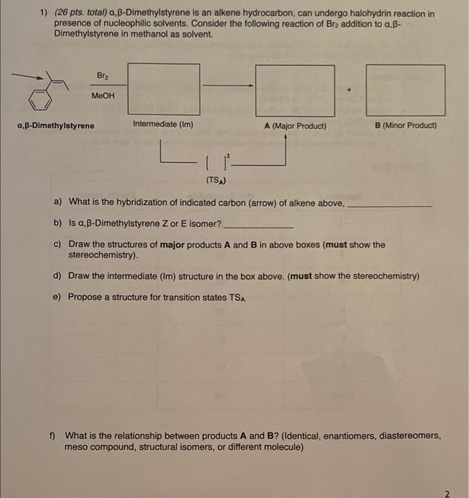 Solved 1) (26 pts. total) a, B-Dimethylstyrene is an alkene | Chegg.com