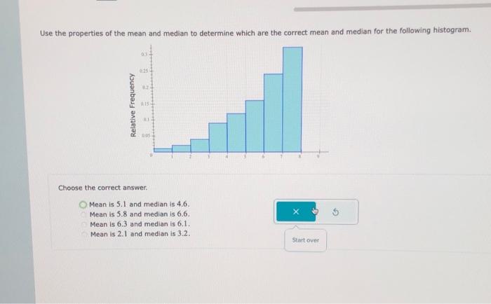 Solved Use the properties of the mean and median to | Chegg.com