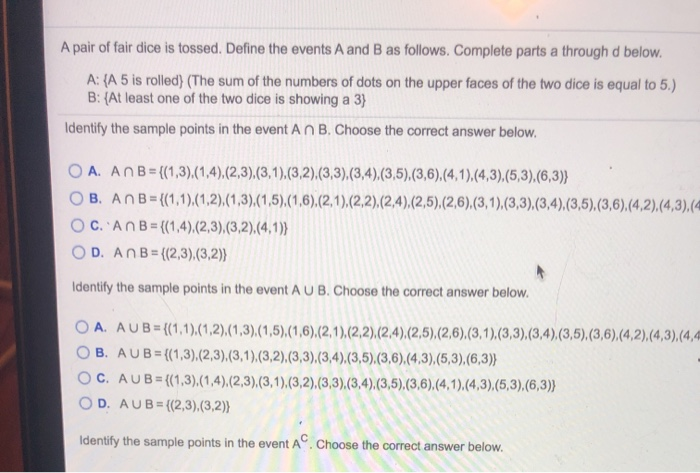 Solved A pair of fair dice is tossed. Define the events A | Chegg.com