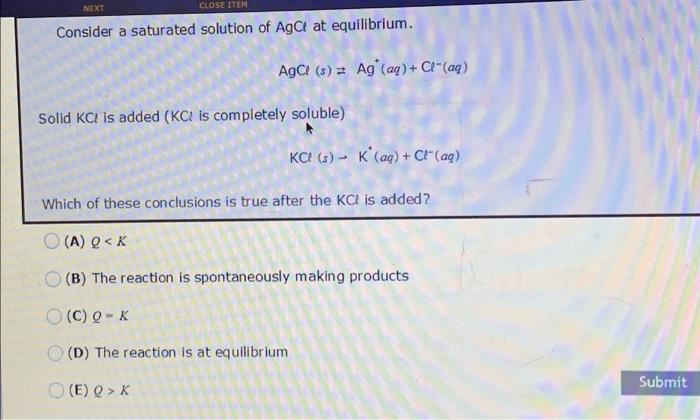 Solved NEXT CLOSE ITEM Consider a saturated solution of Agat | Chegg.com