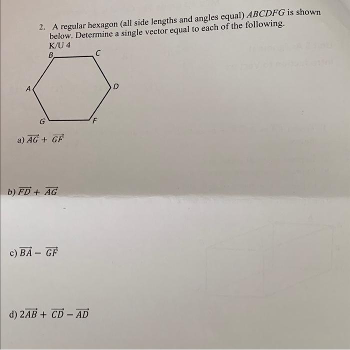 Solved 2. A regular hexagon (all side lengths and angles | Chegg.com