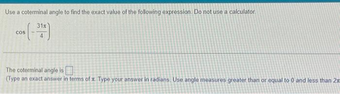 Solved Use a coterminal angle to find the exact value of the | Chegg.com