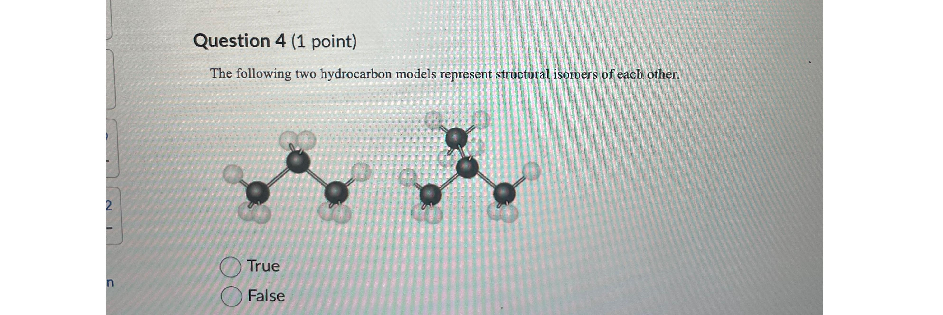 Solved Question 4 (1 ﻿point)The following two hydrocarbon | Chegg.com
