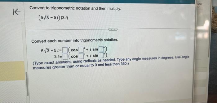 Solved Convert to trigonometric notation and then multiply. | Chegg.com