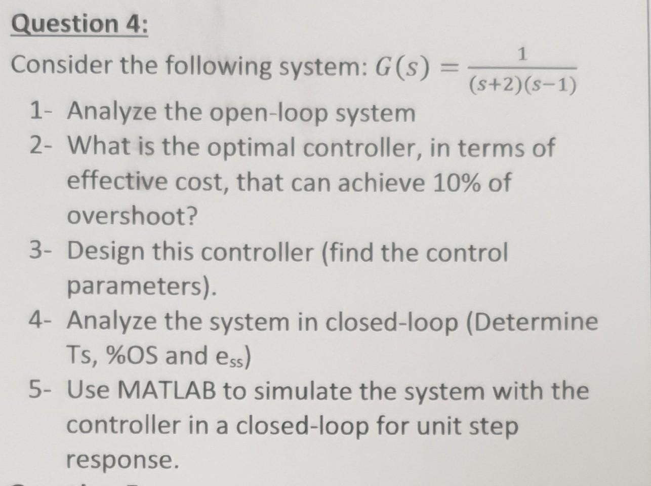 Solved 1 - Question 4: Consider the following system: G(s) | Chegg.com
