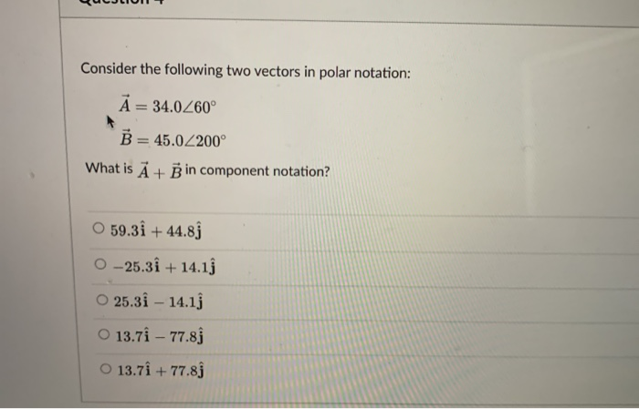 Solved Consider the following two vectors in polar notation: | Chegg.com