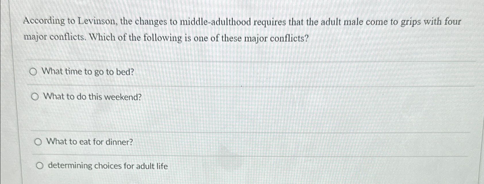 Solved According to Levinson, the changes to | Chegg.com