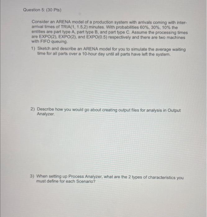 Solved Consider an ARENA model of a production system with | Chegg.com