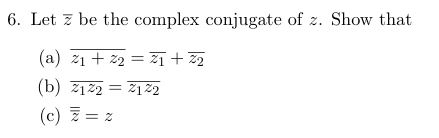 Let ?bar (z) be ﻿the complex conjugate of z. ﻿Show | Chegg.com
