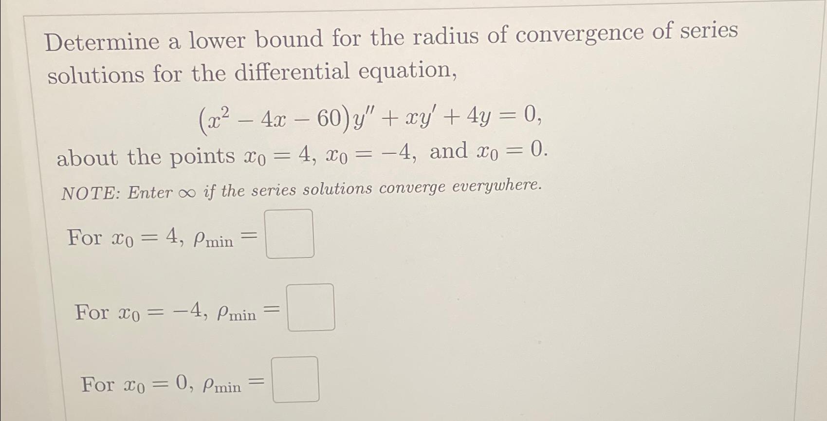 Solved Determine a lower bound for the radius of convergence | Chegg.com