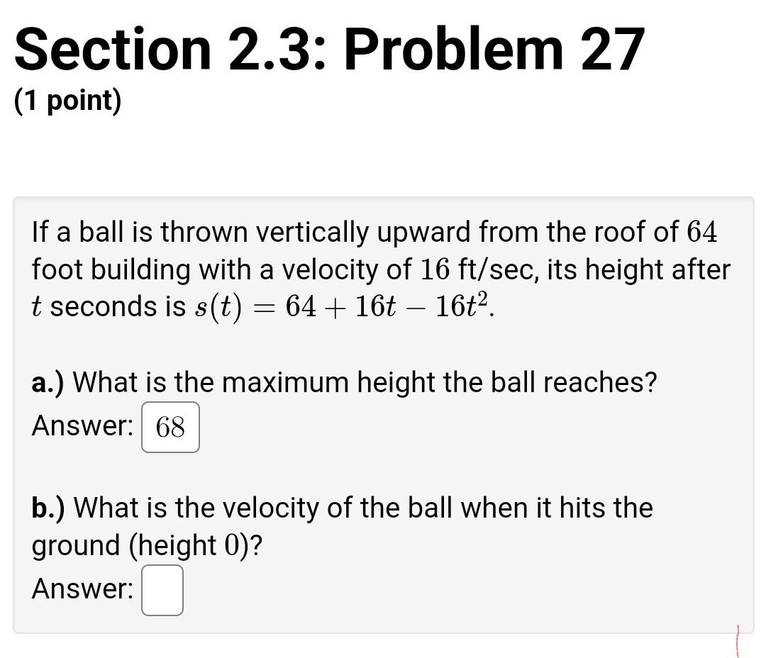 Solved Section 2.3: Problem 27 (1 point) If a ball is thrown | Chegg.com