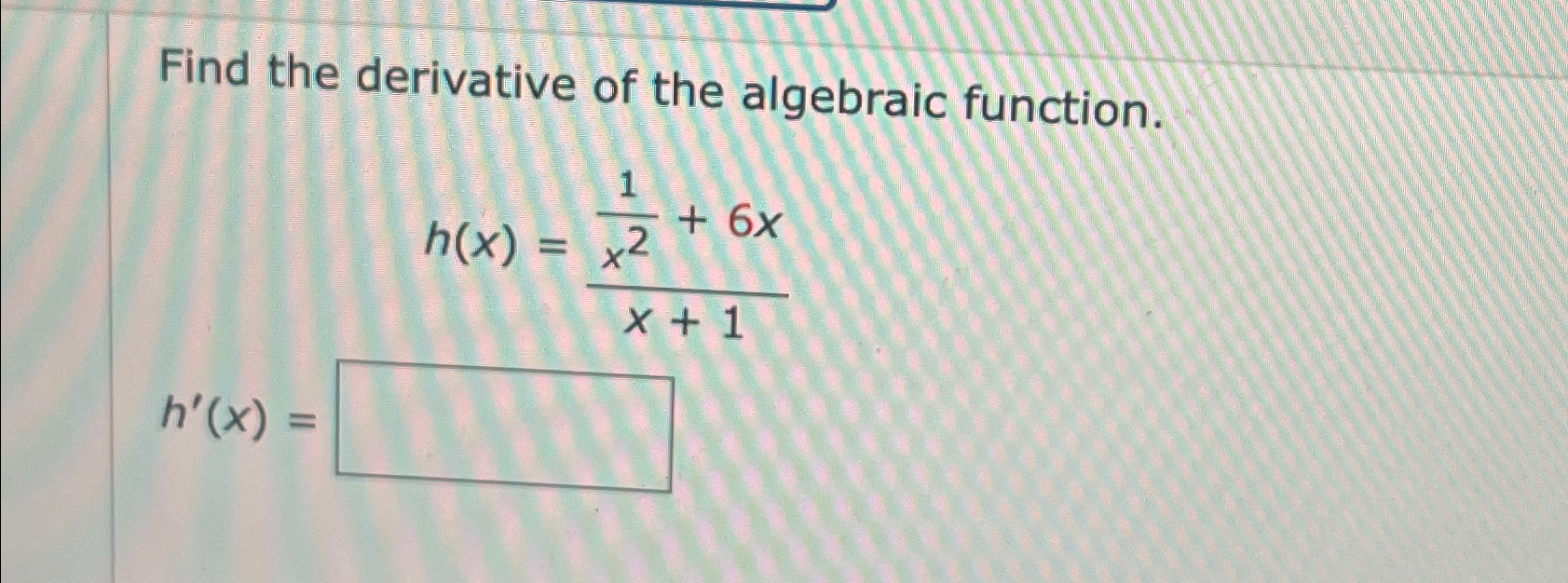 Solved Find the derivative of the algebraic | Chegg.com