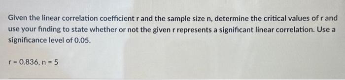 Solved Given the linear correlation coefficient r and the | Chegg.com