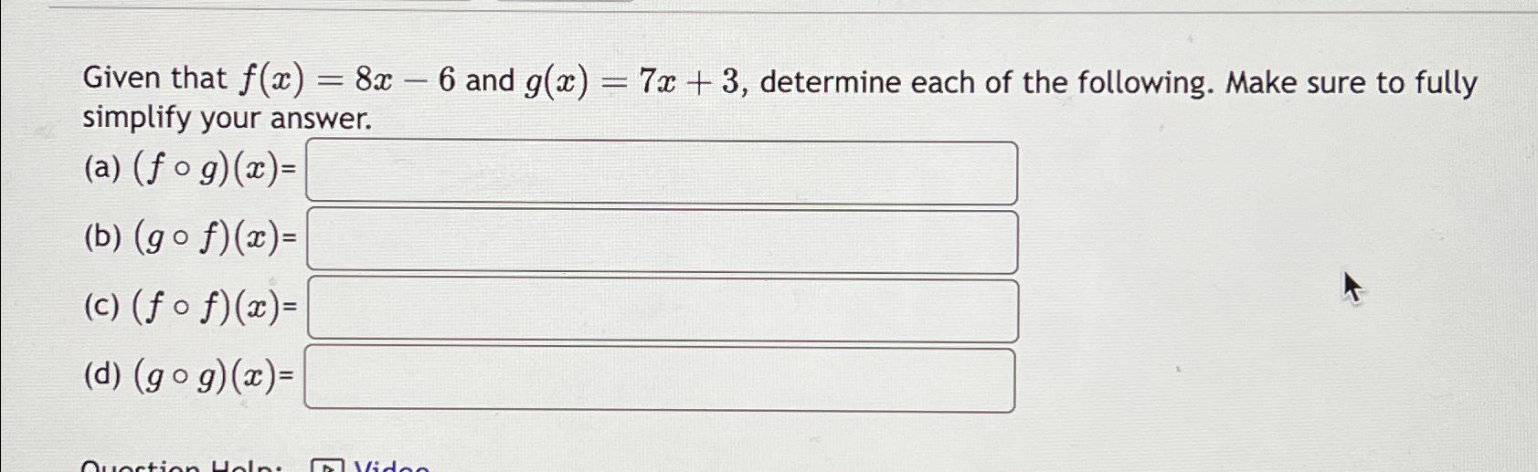 Solved Given that f(x)=8x-6 ﻿and g(x)=7x+3, ﻿determine each | Chegg.com