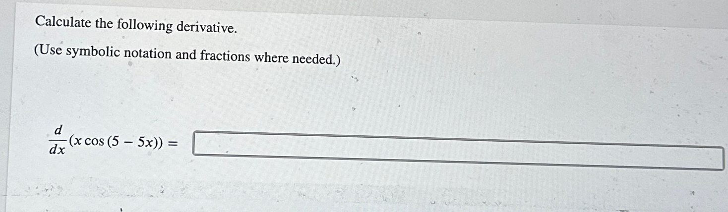 Solved Calculate the following derivative.(Use symbolic | Chegg.com