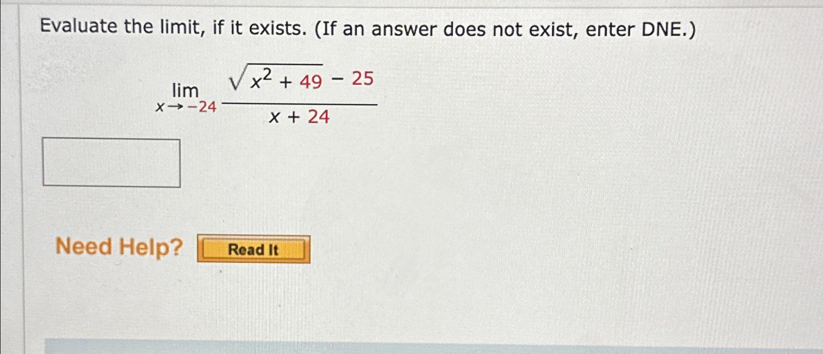 Solved Evaluate the limit, ﻿if it exists. (If an answer does | Chegg.com
