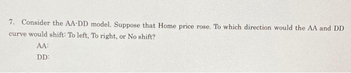 Solved 7. Consider the AA-DD model. Suppose that Home price | Chegg.com