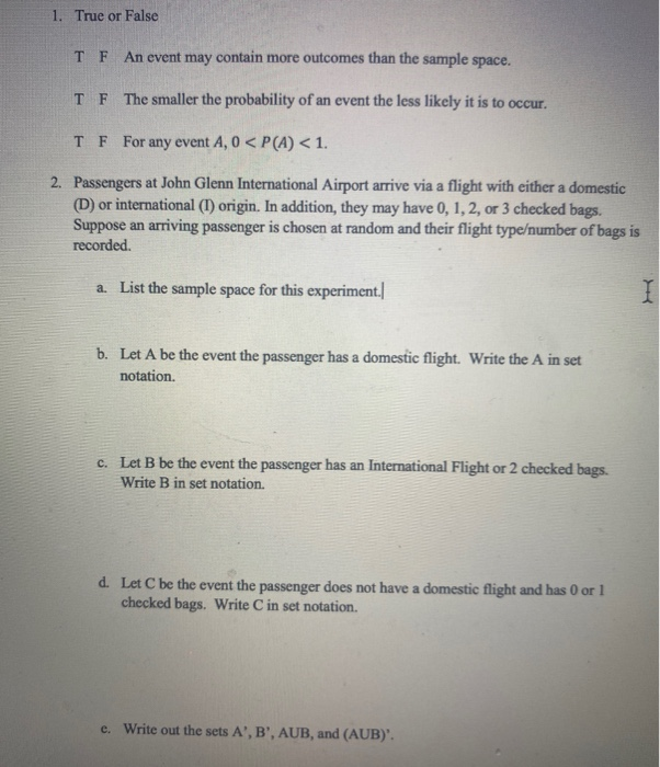Solved 1. True or False T F An event may contain more | Chegg.com