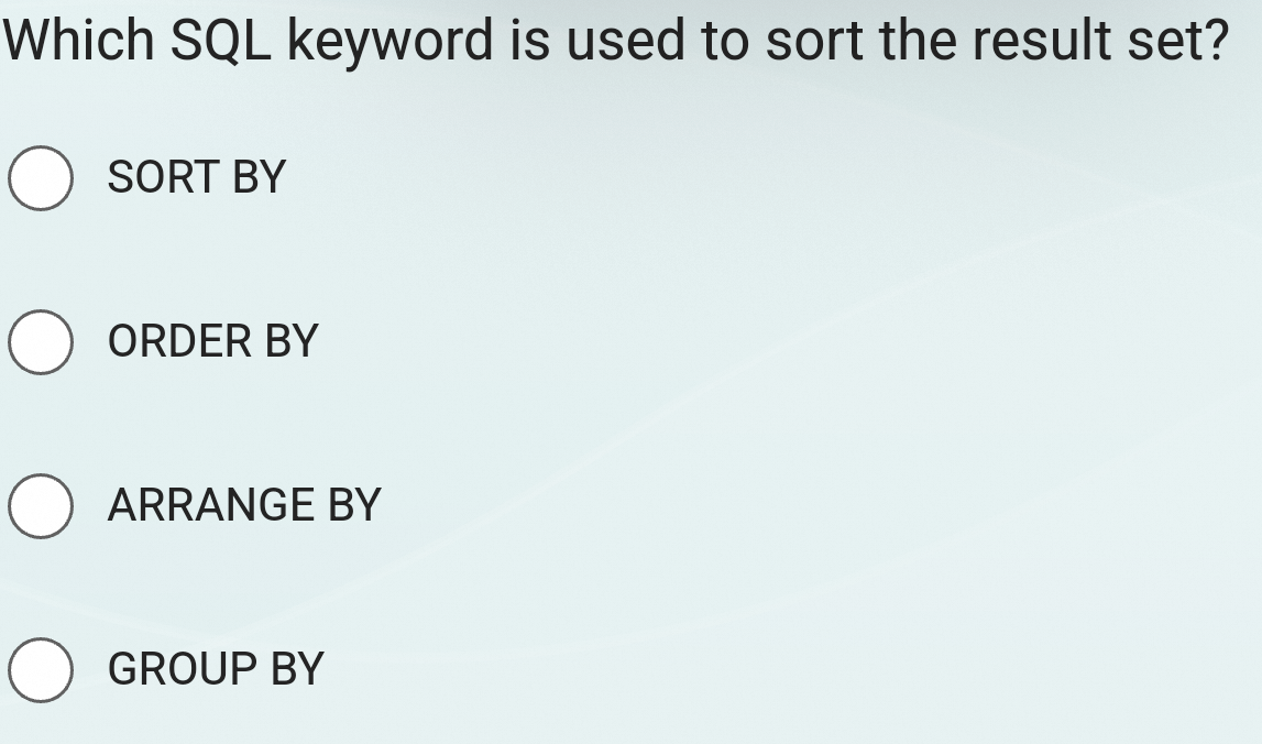 Solved Which SQL keyword is used to sort the result set?SORT | Chegg.com