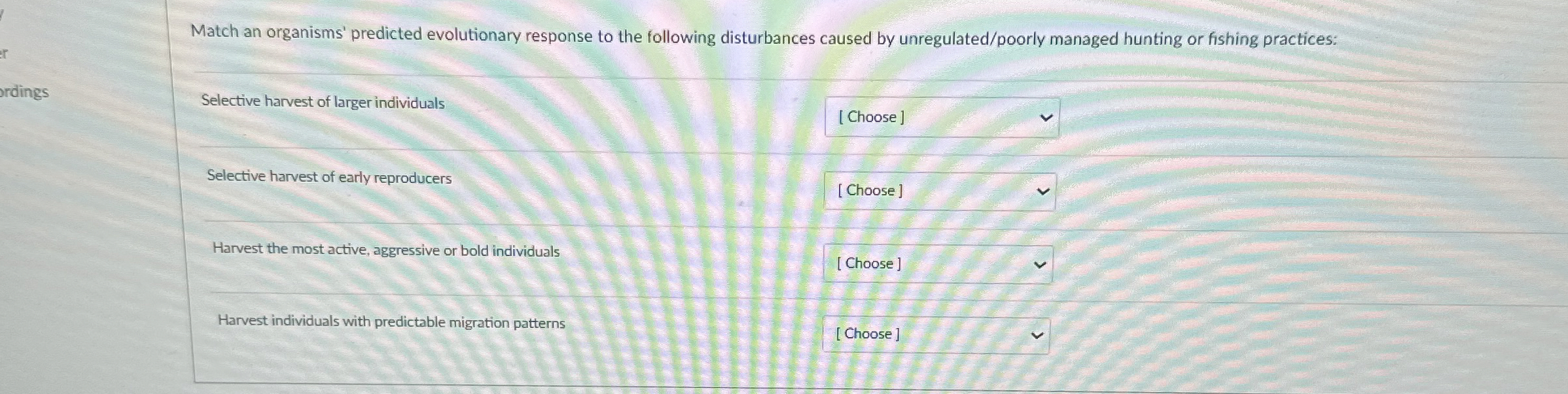 Solved Match an organisms' predicted evolutionary response | Chegg.com