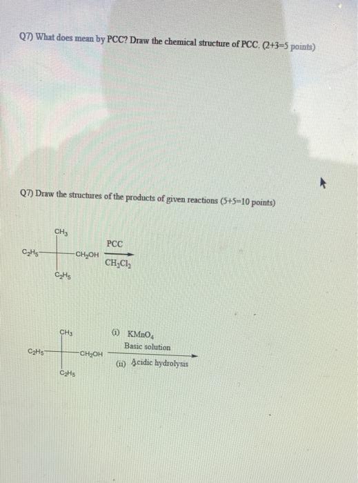Solved Q7) What does mean by PCC? Draw the chemical | Chegg.com