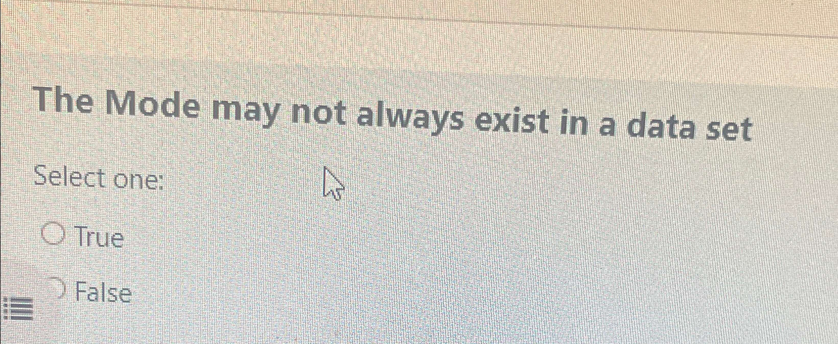 Solved The Mode may not always exist in a data setSelect | Chegg.com