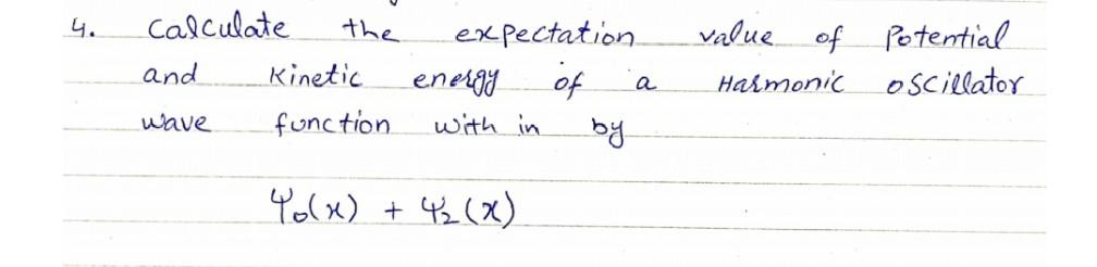Solved 4 Calculate The Expectation Value Of Potential And