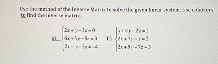 Solved Use the method of the Inverse Matrix to solve the | Chegg.com