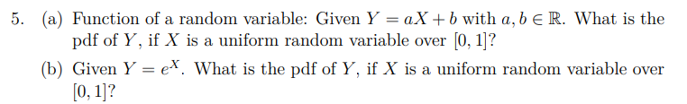 Solved (a) ﻿Function of a random variable: Given Y=ax+b | Chegg.com