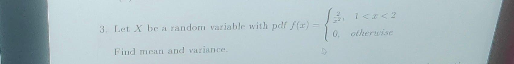 Solved 3. Let X be a random variable with pdf f(x)={x22,0,1 | Chegg.com