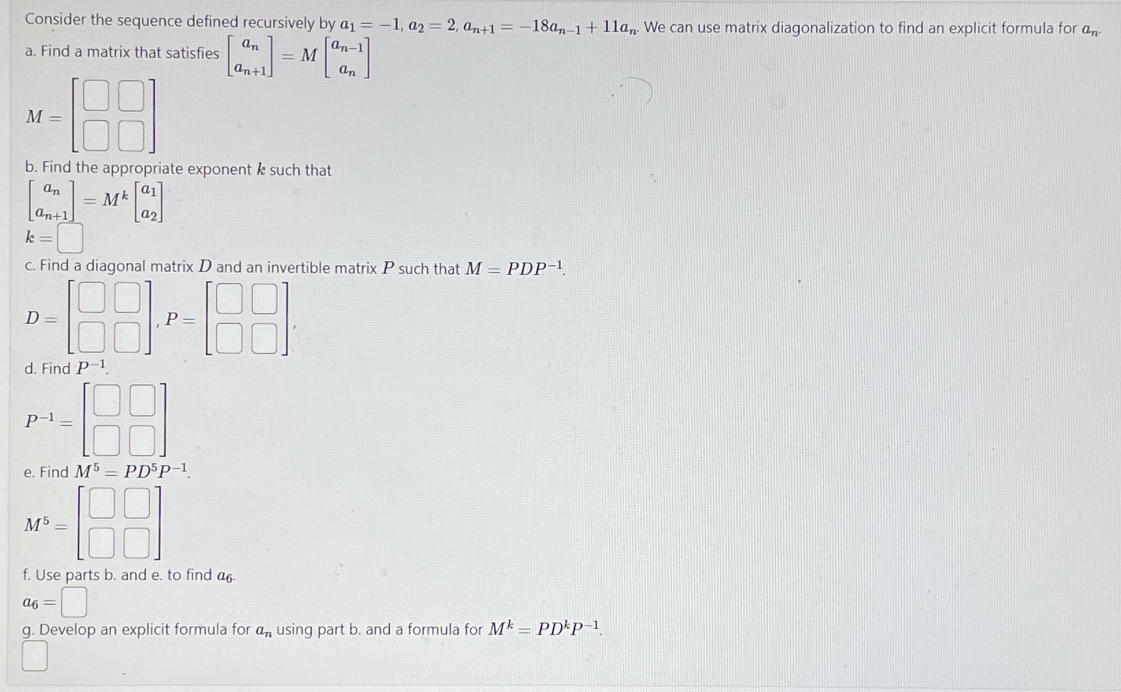 Solved Consider the sequence defined recursively by | Chegg.com