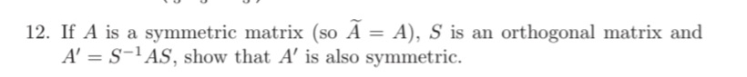 Solved If A ﻿is a symmetric matrix (so widetilde(A)=A ), S | Chegg.com
