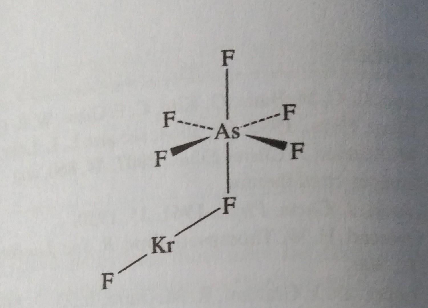 Solved Reaction of KrF2 with AsF5 at temperatures between | Chegg.com