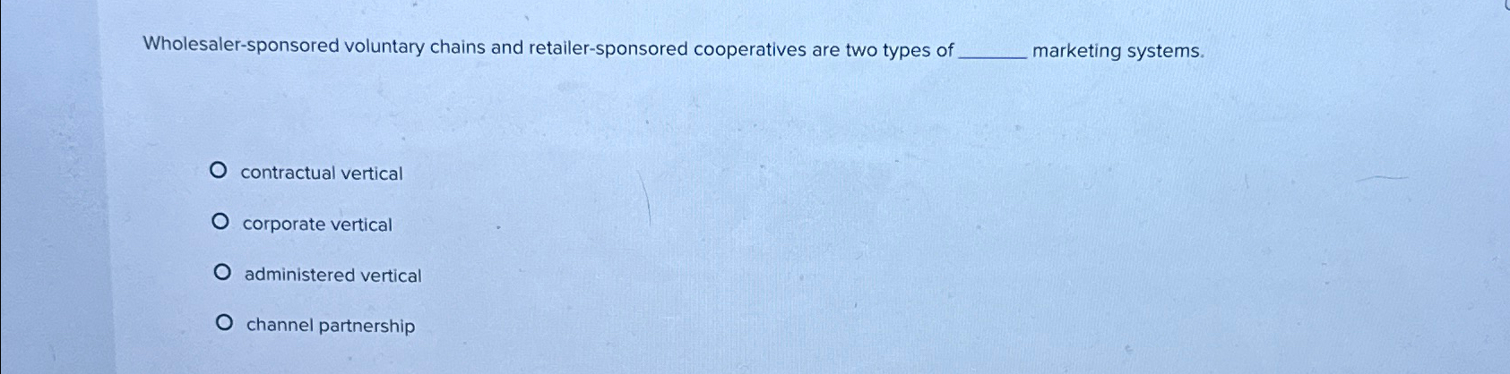 Solved Wholesaler-sponsored voluntary chains and | Chegg.com
