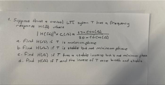 Solved 1. Suppose that a caisal LTT system T has a frequency | Chegg.com