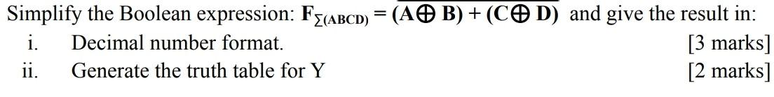 Solved Simplify the Boolean expression: F&(ABCD) = (A B) + | Chegg.com