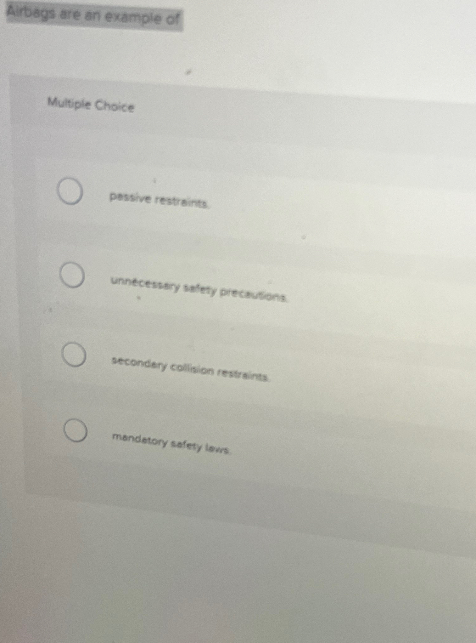 Solved Airbags are an example ofMultiple Choice ﻿possive | Chegg.com