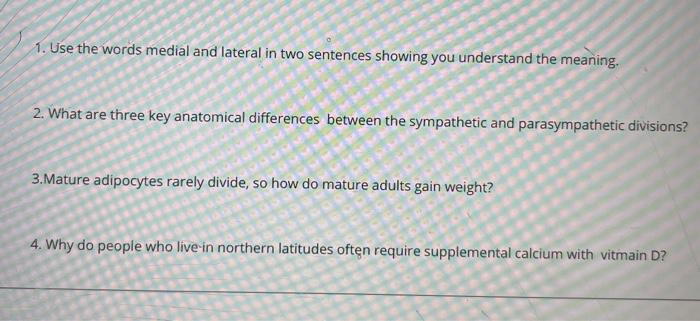 Solved 1. Use the words medial and lateral in two sentences | Chegg.com