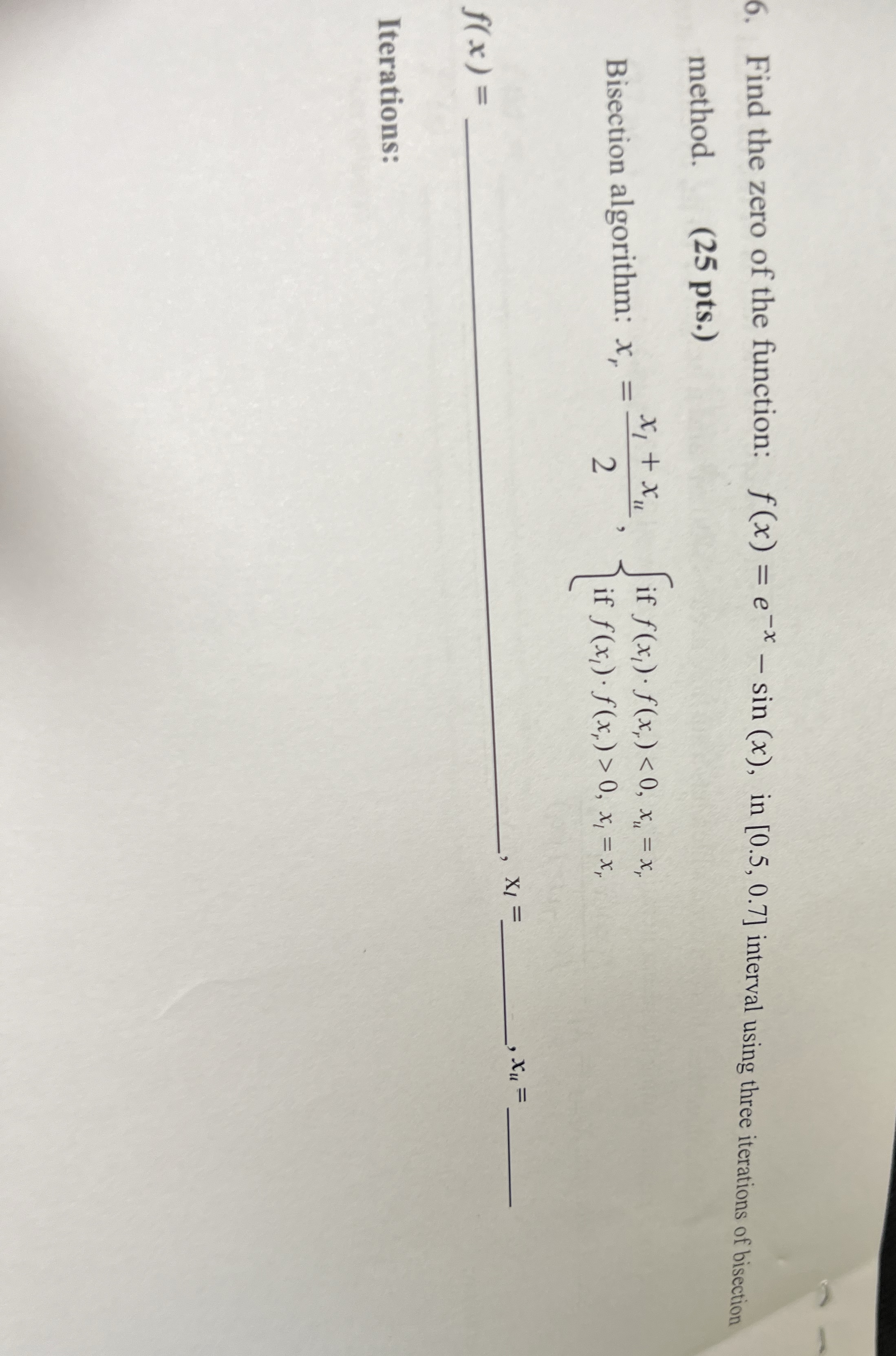 Solved Find the zero of the function: f(x)=e-x-sin(x), ﻿in | Chegg.com