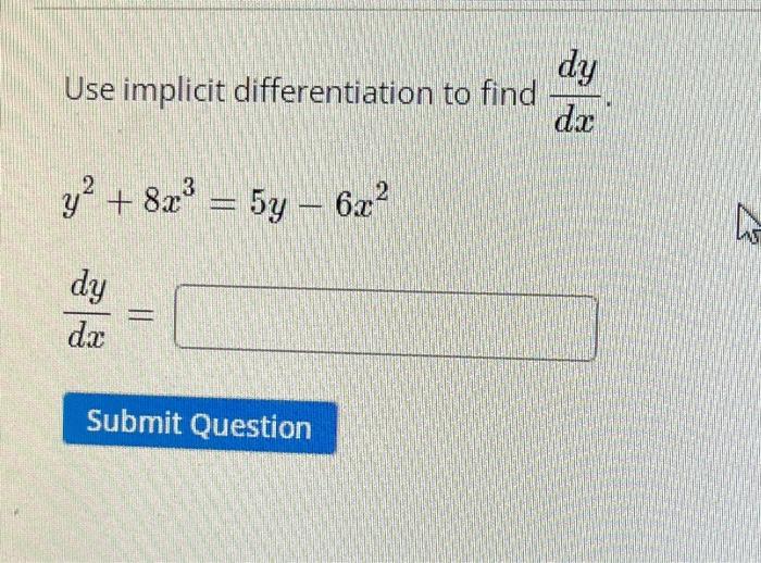 Solved Use implicit differentiation to find dxdy | Chegg.com