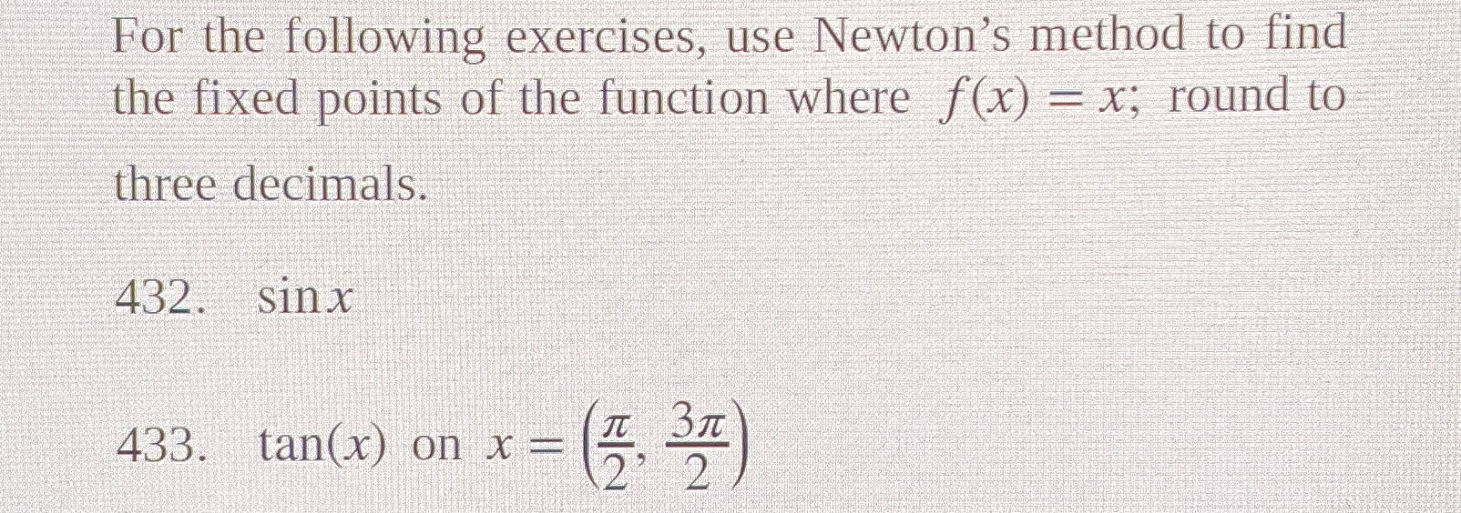 Solved For the following exercises, use Newton's method to | Chegg.com